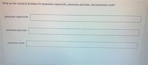 Solved The Superoxide Ion Peroxide Ion And Oxide Ion Can