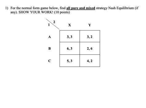 1 For The Normal Form Game Below Find All Pure And