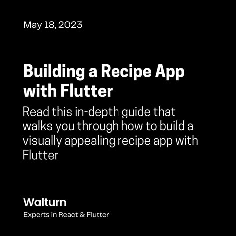 Building A Recipe App With Flutter — Walturn