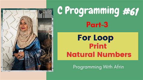 c programming bangla tutorials for loop print natural numbers