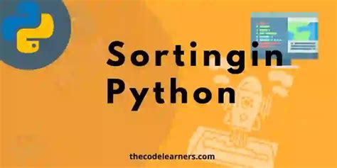 Sorting In Python The Code Learners