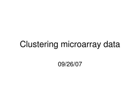 Ppt Clustering Microarray Data Powerpoint Presentation Free Download