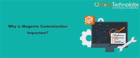 Magento 2 Customization What Is It And Why Do You Need It