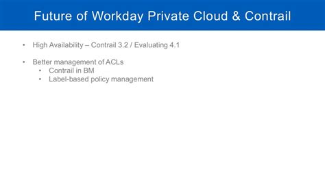 Opencontrail At Workday Security Policies Use Case