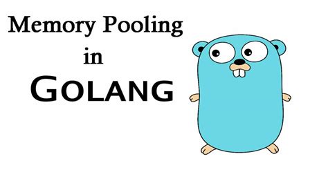 Solving Performance Hotspots With Memory Pooling In Golang