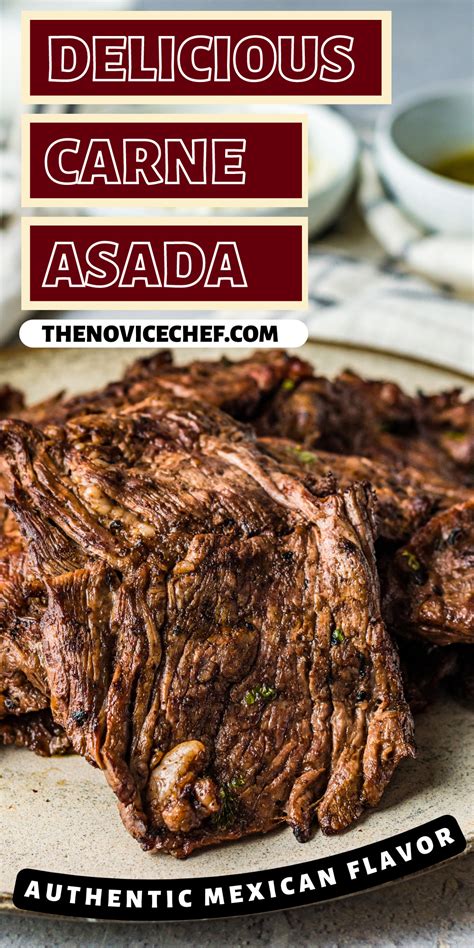 Authentic Carne Asada Recipe The Novice Chef