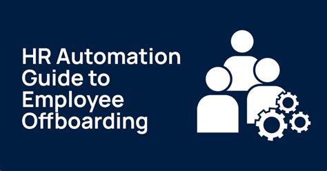 Hr Automation Guide To Employee Offboarding