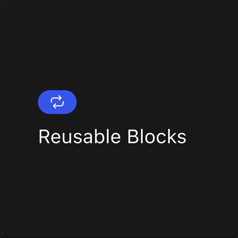 Did You Know About Reusable Blocks