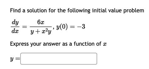 Find A Solution For The Following Initial Value