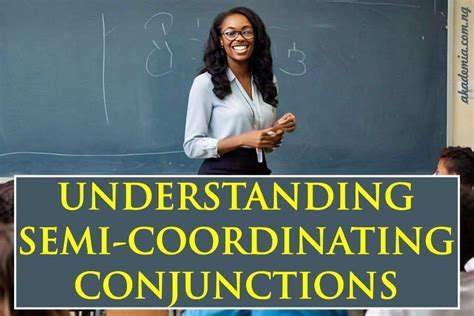 Understanding Semi Coordinating Conjunctions Akademia