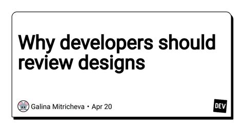Why Developers Should Review Designs R Devto