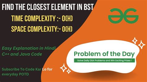 Find The Closest Element In Bst Gfg Potd C Java Binary Search Tree Youtube