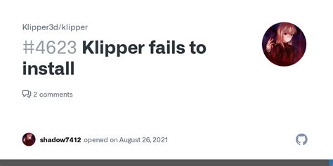 klipper fails to install · issue 4623 · klipper3d klipper · github