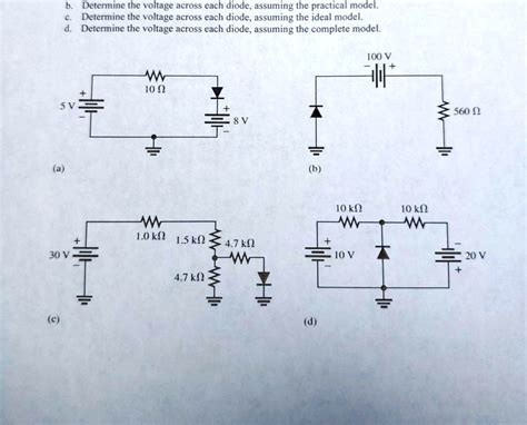 SOLVED Please Help B Determine The Voltage Across Each Diode Assuming The Practical Model C