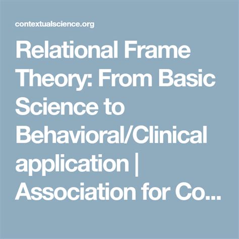 Relational Frame Theory From Basic Science To Behavioral Clinical Application