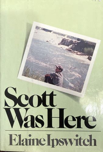 Scott Was Here By Elaine Ipswitch Fillmore Historical