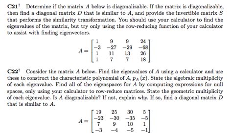 Solved Determine If The Matrix A Below Is Diagonalizable If