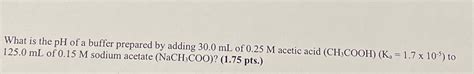 Solved What Is The Ph Of A Buffer Prepared By Adding 30 0ml