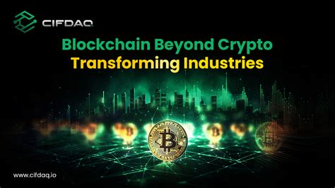 Blockchain Beyond Crypto Transforming Industries Medium