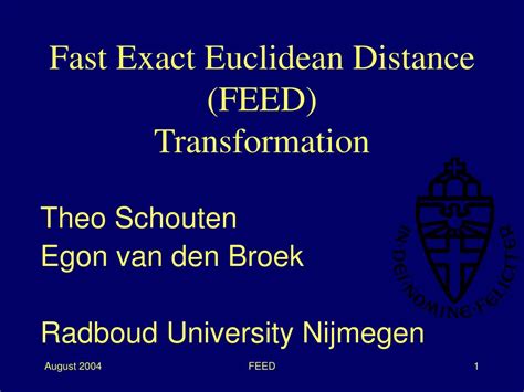 Ppt Fast Exact Euclidean Distance Feed Transformation Powerpoint Presentation Id4239352