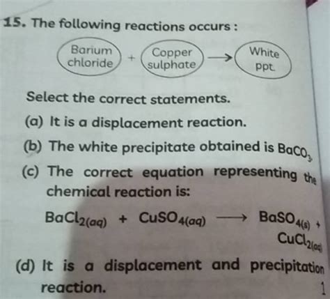 15 The Following Reactions Occurs Select The Correct Statements A I