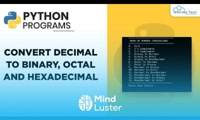Learn Python Program Convert Decimal To Binary Octal And Hexadecimal