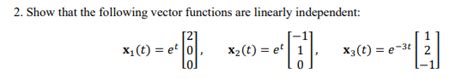 solved show that the following vector functions are linearly
