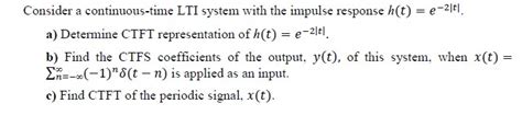 Solved Consider A Continuous Time Lti System With The