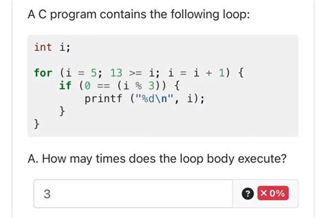 Solved A C Program Contains The Following Loop A How May