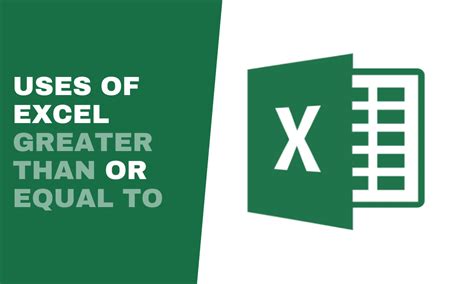 What Are The Uses Of Excel Greater Than Or Equal To Earn And Excel