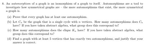 Solved 8 An Automorphism Of A Graph Is An Isomorphism Of A Chegg Com
