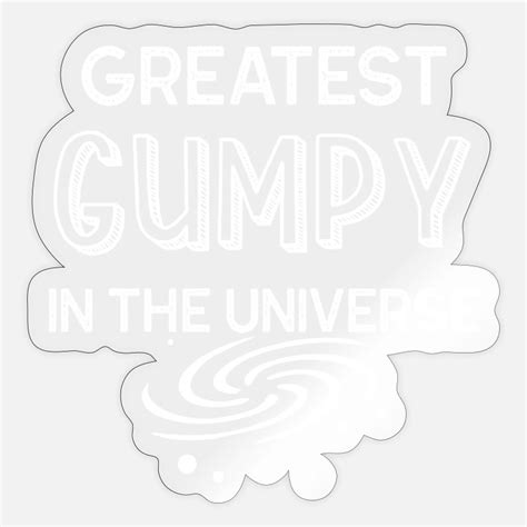 Gumpy Stickers Unique Designs Spreadshirt