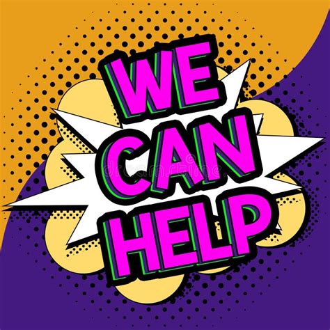 Sign Displaying We Can Help Business Approach Let Us Support You Give Advice Assistance Service