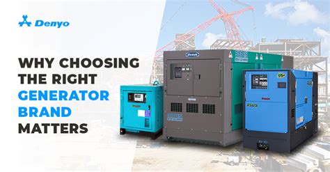 Why Choosing The Right Generator Brand Matters