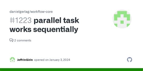 parallel task works sequentially · issue 1223 · danielgerlag workflow