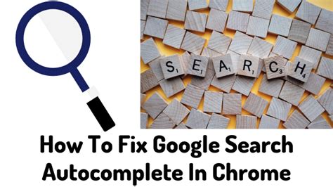 How To Fix Google Search Autocomplete In Chrome WittyChimp