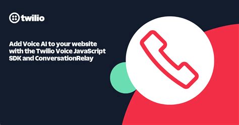 Add Voice Ai To Your Website With The Twilio Voice Javascript Sdk And