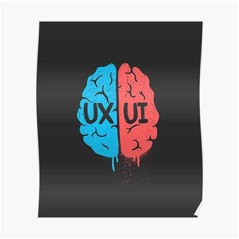 UX UI Designer Brain Shirt Poster By Lbarreiras Redbubble