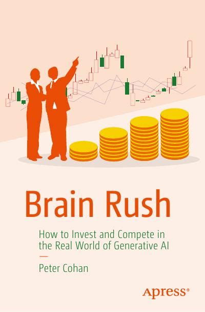 Brain Rush How To Invest And Compete In The Real World Of Generative
