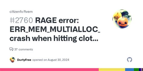 Rage Error Errmemmultiallocfree Crash When Hitting Cloth Ped Alternate Variations Limit