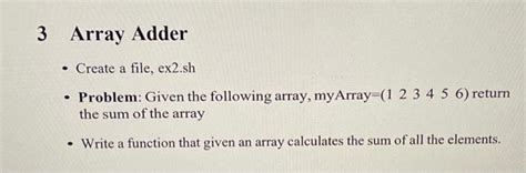 Solved 3 Array Adder Create A File Ex2 Sh Problem Chegg