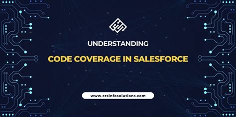 Understanding Code Coverage In Salesforce CRS Info Solutions