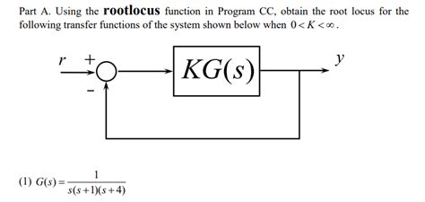 Solved Use Matlab Or Program Cc To Obtain The Root Locus For