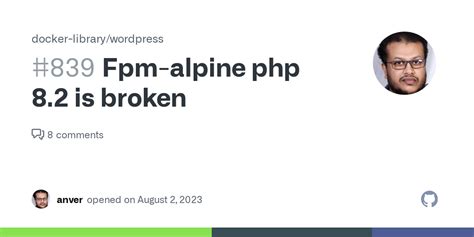 Fpm Alpine Php 8 2 Is Broken · Issue 839 · Docker Library Wordpress · Github