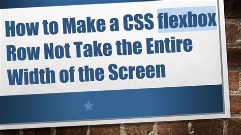 How To Make A Css Flexbox Row Not Take The Entire Width Of The Screen