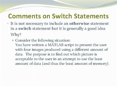 Conditional Statements Switch Statements Why Another Conditional Statement