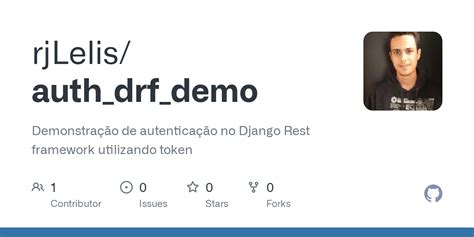 Github Rjlelisauthdrfdemo Demonstração De Autenticação No Django