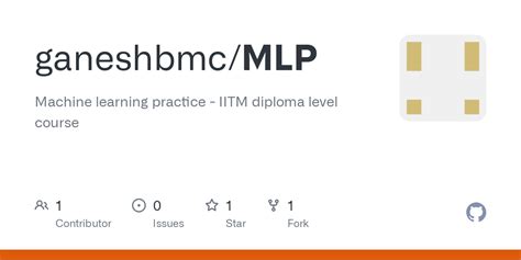 Github Ganeshbmc Mlp Machine Learning Practice Iitm Diploma Level Course