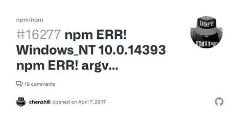 Npm Err Windowsnt 10014393 Npm Err Argv Cprogram Filesnodejsnodeexe Cusers