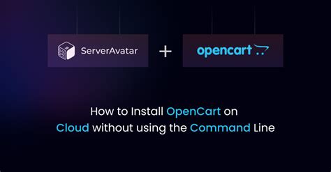 Setup Opencart On Cloud Without Using The Command Line